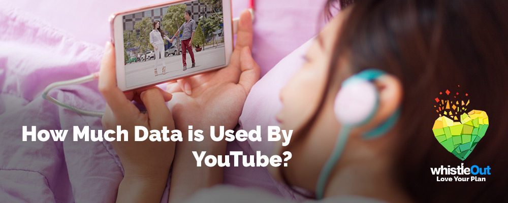 How Much Data Does YouTube Use? | WhistleOut